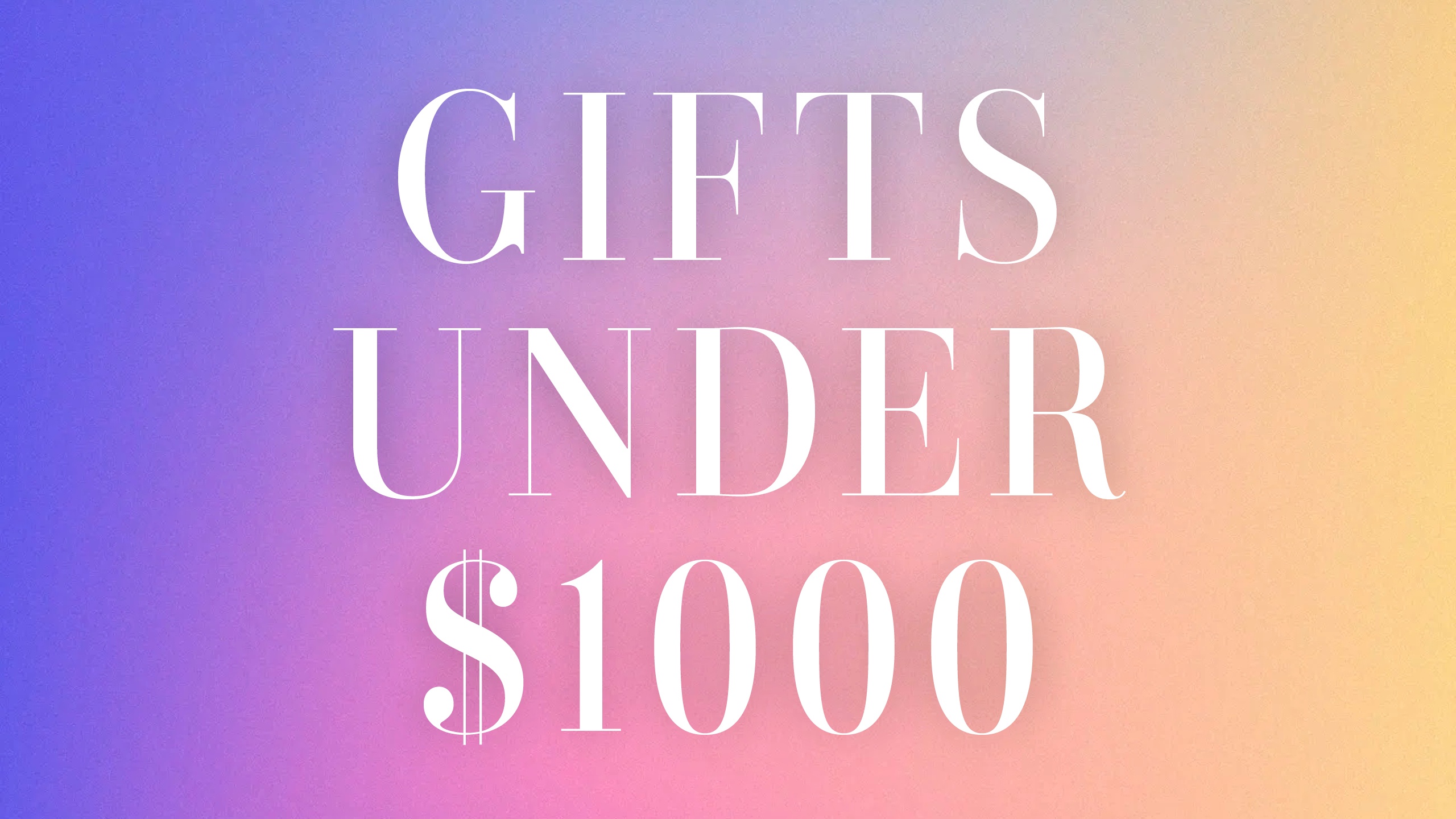 Top Luxury Gifts Under $1,000: Impress Without Overspending